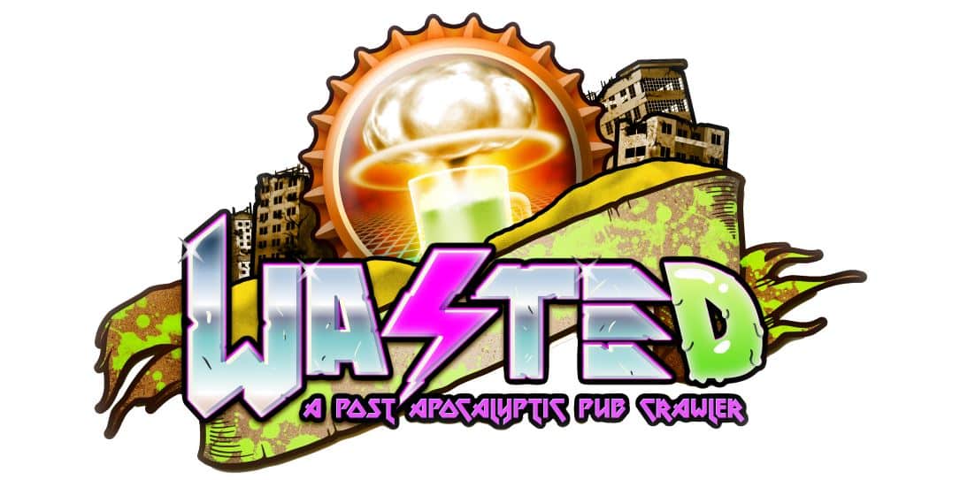 WASTED: A Post-Apocalyptic Pub Crawler review | 336GameReviews